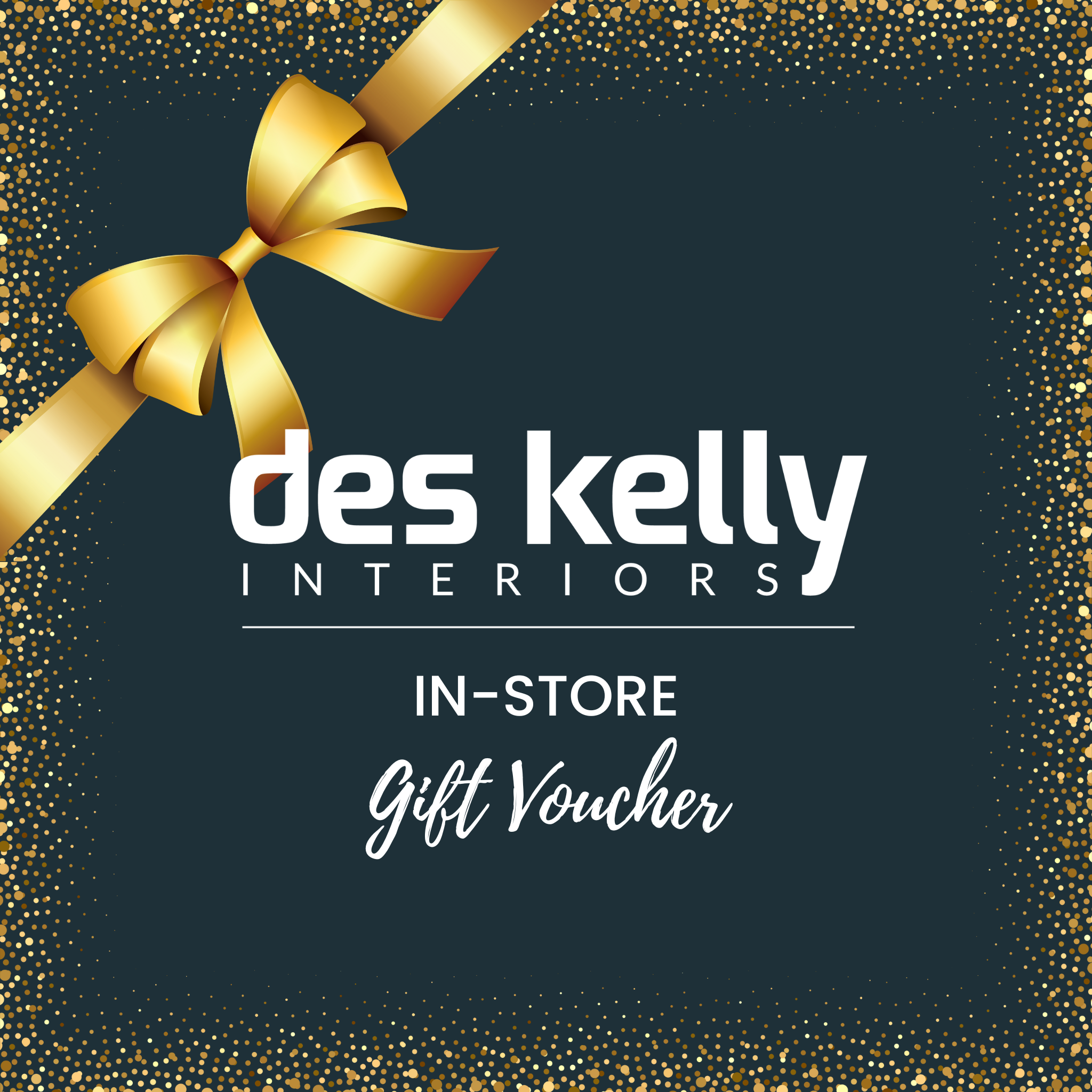 Des Kelly In Store Gift Voucher